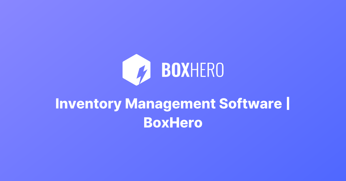 Inventory Management Software | BoxHero